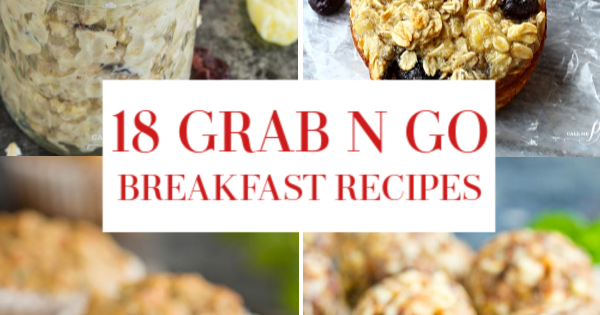 18+ Grab and Go Breakfasts
