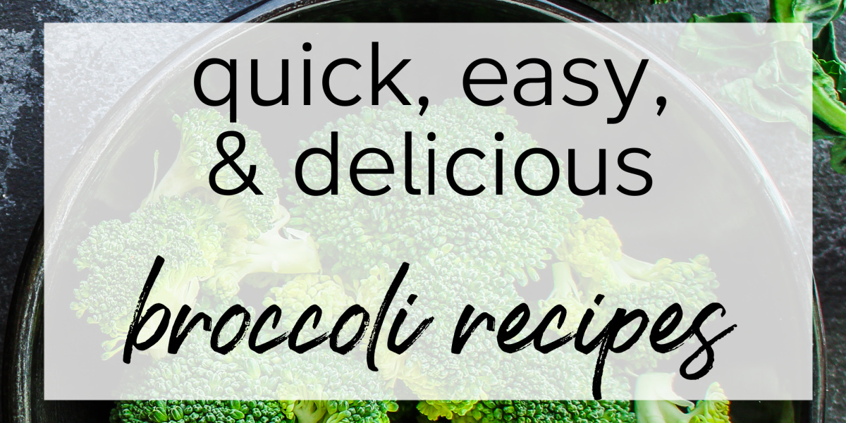 15 Broccoli Recipes that aren't Steamed
